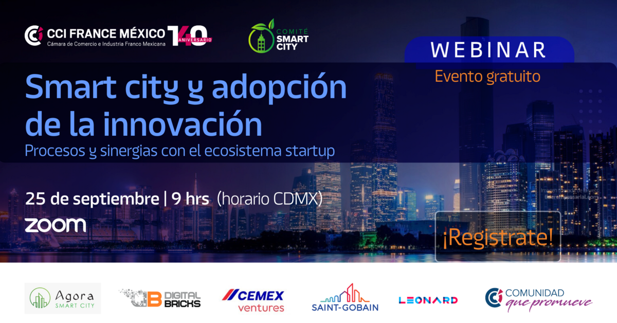 Webinar: Smart City y adopción de la innovación | CCI France Mexique | CÀMARA DE COMERCIO FRANCO ...