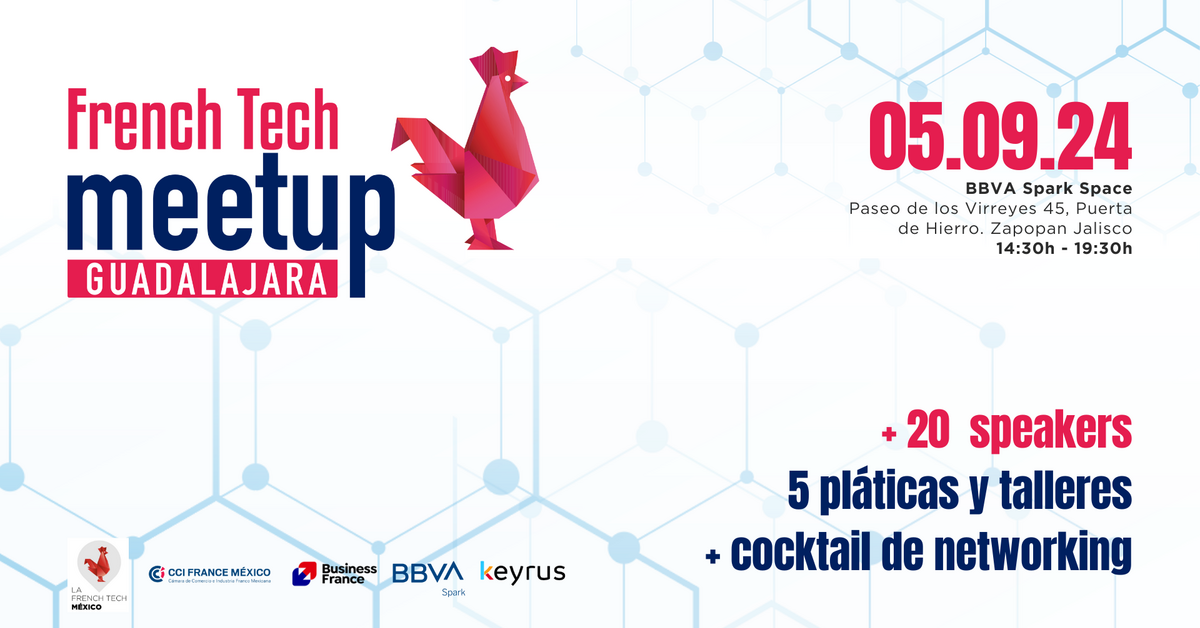 Meet-Up French Tech Guadalajara | CCI France Mexique | CÀMARA DE ...